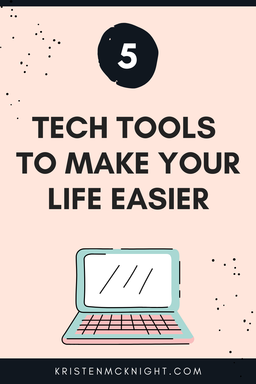 Top 5 Tech Tools – Kristen McKnight